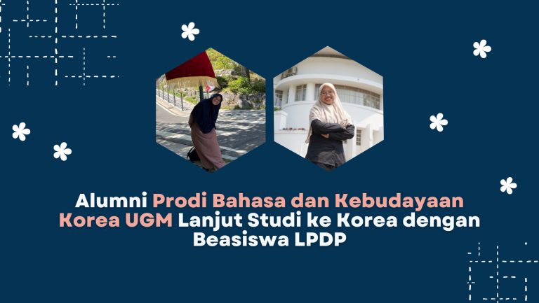 Alumni Prodi Bahasa dan Kebudayaan Korea UGM Lanjut Studi ke Korea ...